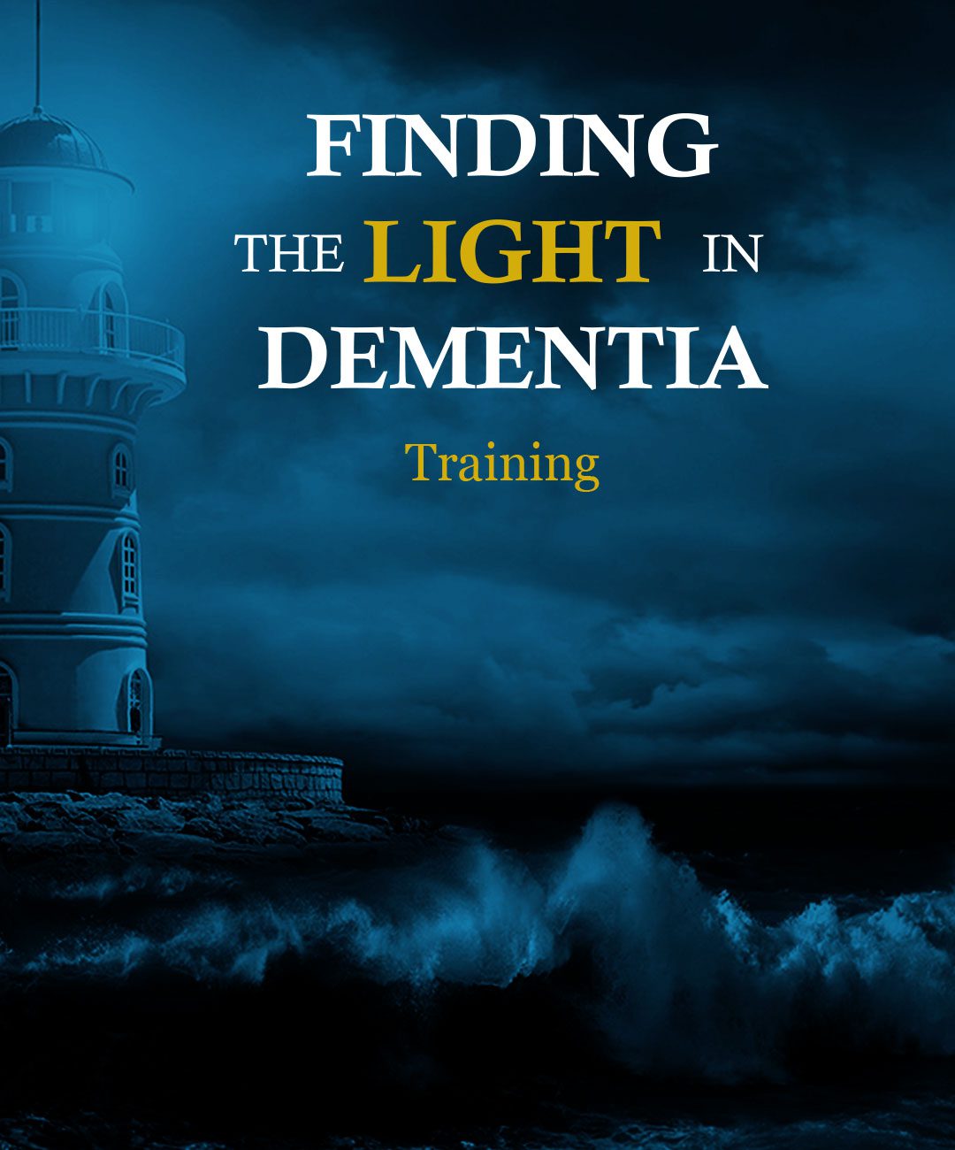 Finding The Light in Dementia | Dementia Courses Online